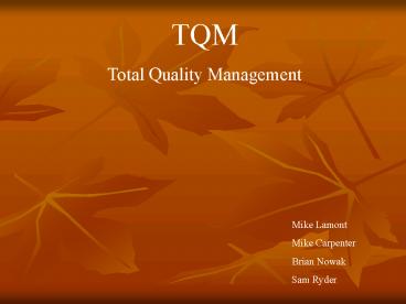 PPT – TQM PowerPoint presentation | free to view - id: 1d9377-ZDc1Z