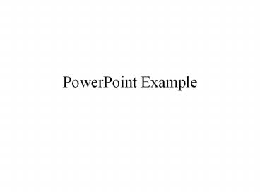 PPT – PowerPoint Example PowerPoint presentation | free to download ...