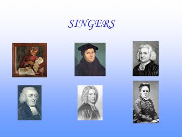 PPT – SINGERS PowerPoint presentation | free to view - id: 15a663-ZDc1Z