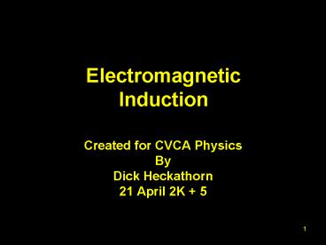PPT – Electromagnetic Induction PowerPoint presentation | free to view ...