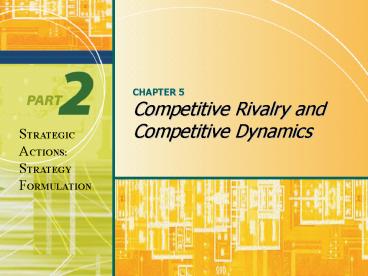 PPT – CHAPTER 5 Competitive Rivalry and Competitive Dynamics PowerPoint ...