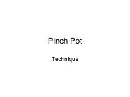 PPT – Pinch Pots PowerPoint presentation | free to view - id: 12b50f-MzMwM