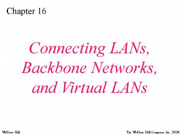 PPT – Connecting LANs, Backbone Networks, PowerPoint presentation ...