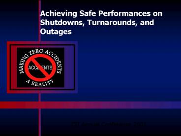 PPT – Achieving Safe Performances on Shutdowns, Turnarounds, and ...