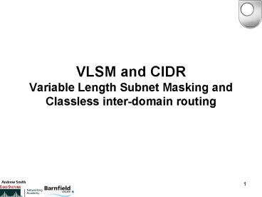 VLSM and CIDR Variable Length Subnet Masking and Classless interdomain routing presentation ...