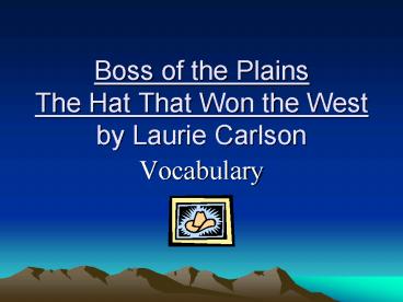 PPT – Boss of the Plains The Hat That Won the West by Laurie Carlson ...