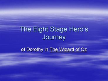 PPT – The Eight Stage Heros Journey PowerPoint presentation | free to ...