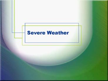 Severe Weather presentation | free to view