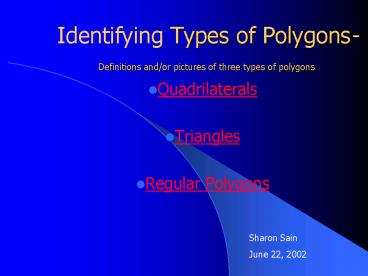 Identifying Types of Polygons- Definitions and/or pictures of three types of polygons ...