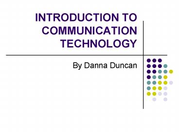PPT – INTRODUCTION TO COMMUNICATION TECHNOLOGY PowerPoint presentation ...