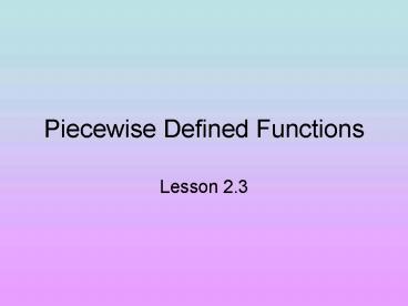 Piecewise Defined Functions presentation | free to view
