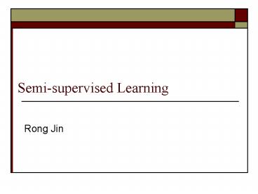 Semi-supervised Learning presentation | free to download