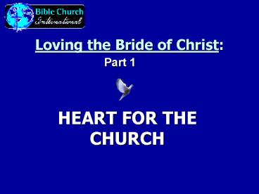 Loving the Bride of Christ: presentation | free to view