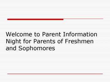 PPT – Welcome to Parent Information Night for Parents of Freshmen and ...