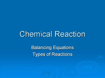 PPT – Chemical Reaction PowerPoint presentation | free to view - id ...