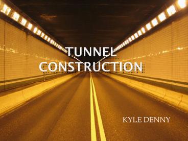 TUNNEL CONSTRUCTION presentation | free to view