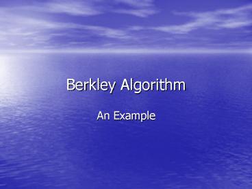 PPT – Berkley Algorithm PowerPoint presentation | free to view - id ...