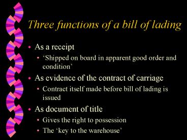Three functions of a bill of lading presentation | free to view