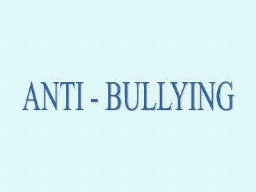 ANTI BULLYING presentation | free to view