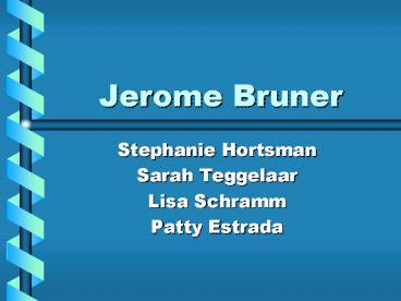 Jerome Bruner presentation | free to view