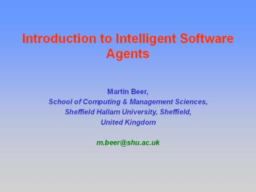 Introduction to Intelligent Software Agents presentation | free to view