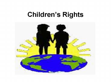 Childrens Rights presentation | free to view