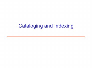 Cataloging and Indexing presentation | free to view