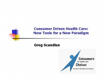 Consumer Driven Health Care: New Tools for a New Paradigm presentation ...