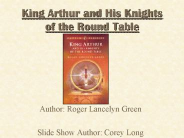 King Arthur and His Knights of the Round Table presentation | free to view