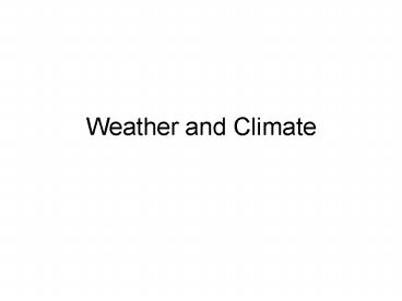 PPT – Weather and Climate PowerPoint presentation | free to view - id ...