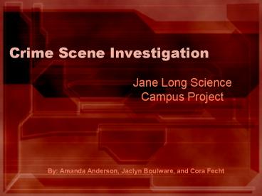 PPT – Crime Scene Investigation PowerPoint presentation | free to view ...