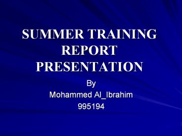 SUMMER TRAINING REPORT PRESENTATION presentation | free to download