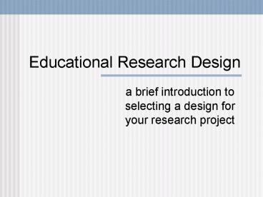 Educational Research Design presentation | free to view