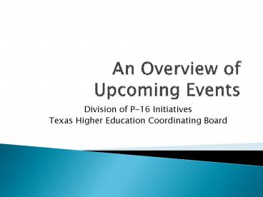 An Overview of Upcoming Events presentation | free to view