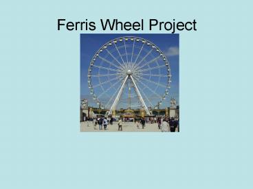 Ferris Wheel Project presentation | free to view