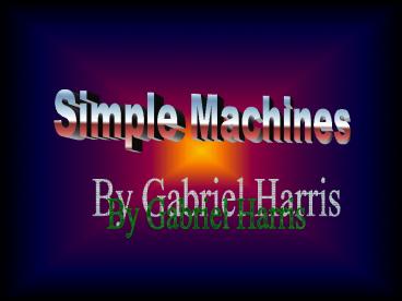 PPT – Simple Machines PowerPoint presentation | free to view - id ...