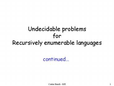 Undecidable problems for Recursively enumerable languages presentation ...