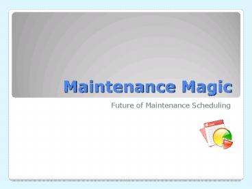 PPT – Maintenance Magic PowerPoint presentation | free to download - id ...