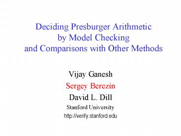 Deciding Presburger Arithmetic by Model Checking and Comparisons with ...