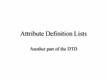 Attribute Definition Lists presentation | free to view