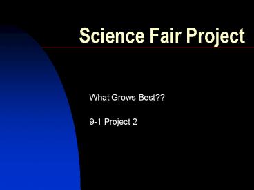 Science Fair Project presentation | free to view