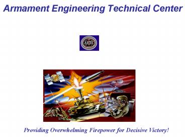 PPT – Armament Engineering Technical Center PowerPoint presentation ...