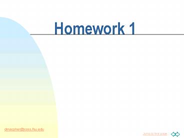 PPT – Homework 1 PowerPoint presentation | free to view - id: 164bb4-ZGM3Y