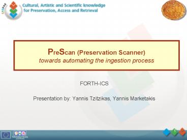 PPT – PreScan Preservation Scanner towards automating the ingestion ...