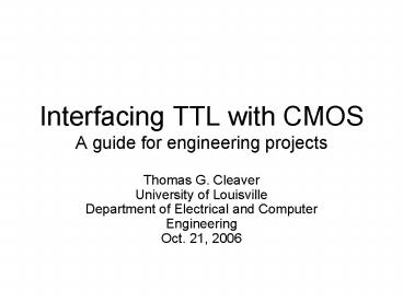 Interfacing TTL with CMOS A guide for engineering projects presentation ...