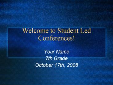 Welcome to Student Led Conferences presentation | free to view