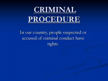 CRIMINAL PROCEDURE presentation | free to view