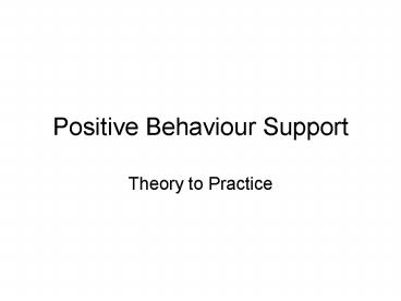 Positive Behaviour Support presentation | free to view