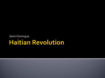 Haitian Revolution presentation | free to view