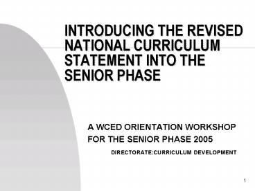 PPT – INTRODUCING THE REVISED NATIONAL CURRICULUM STATEMENT INTO THE ...